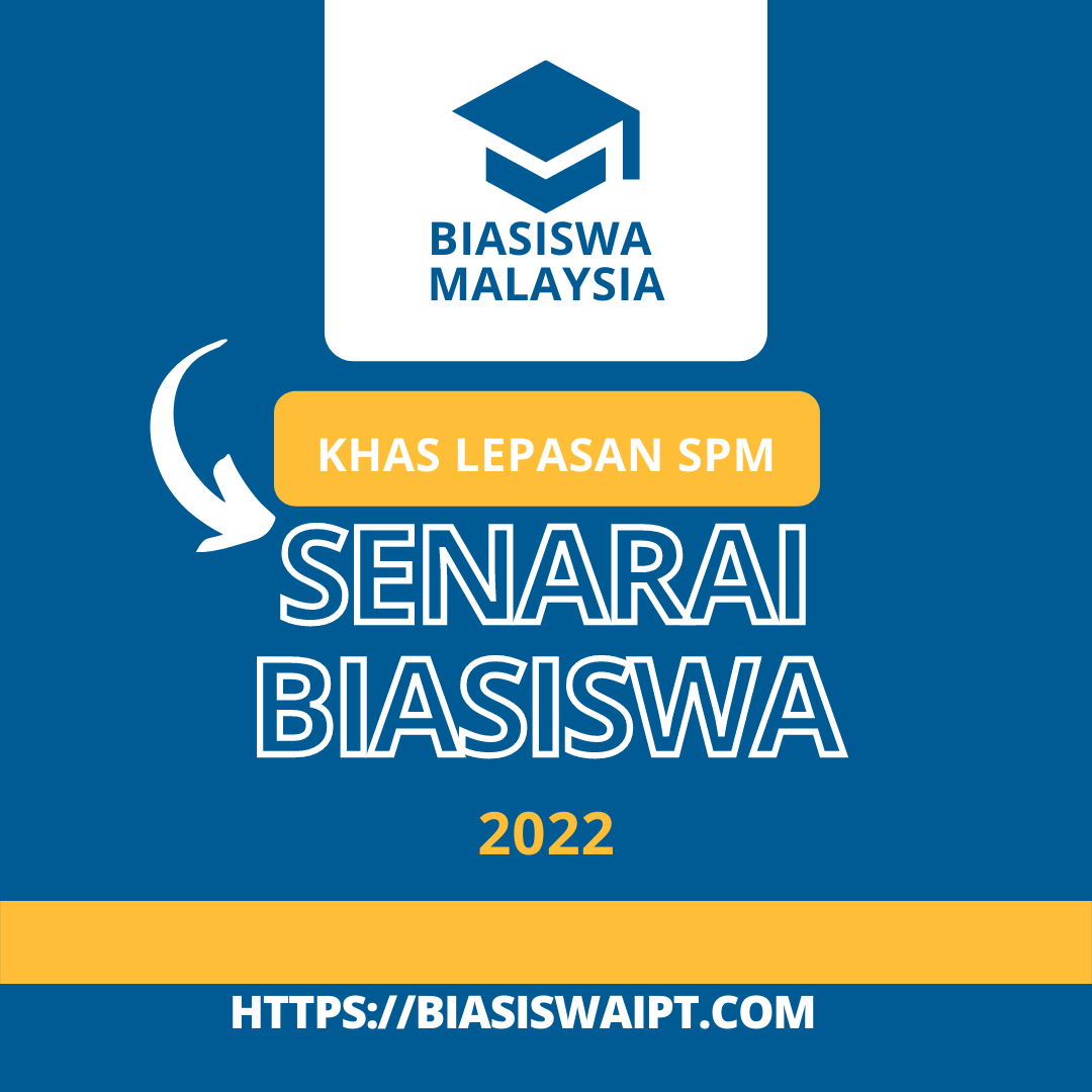 Senarai Biasiswa di Malaysia (Update 2022)Untuk Lepasan SPM – Biasiswa ...